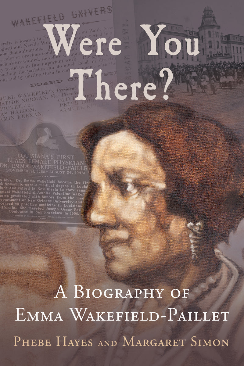 Were You There? A Biography of Emma Wakefield-Paillet – UL Press