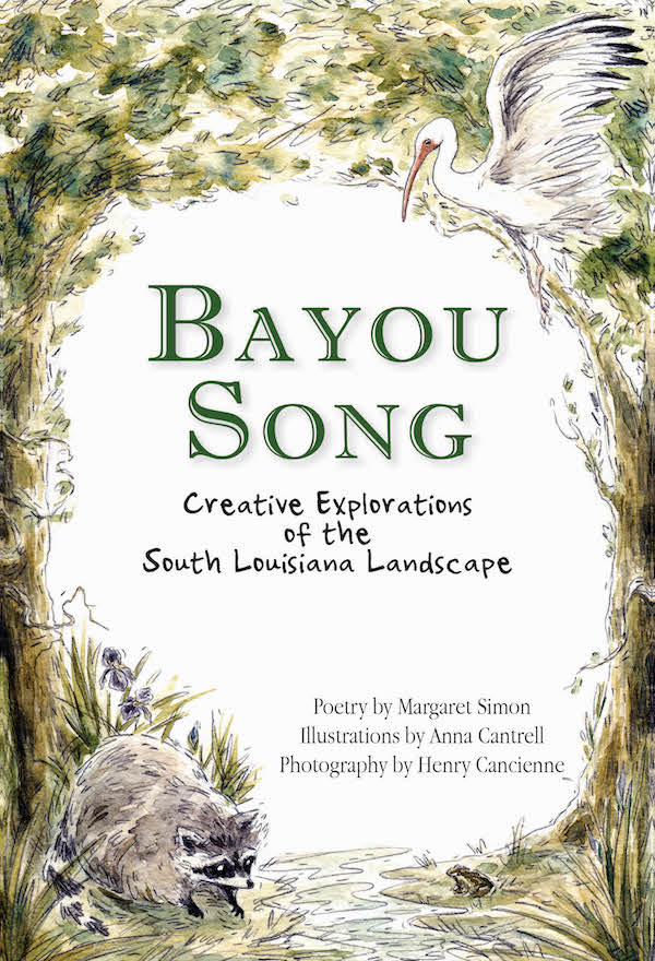 Bayou Song: Creative Explorations of the South Louisiana Landscape – UL ...